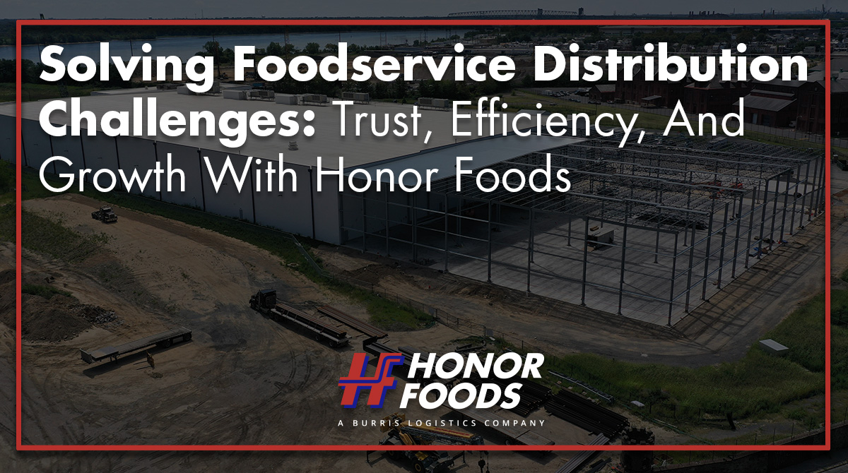 Solving Foodservice Distribution Challenges: Trust, Efficiency, and ...